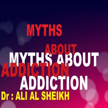 Myths about addiction | PPTX