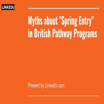 Myths about "Spring Entry" in British Pathway Programs | PDF