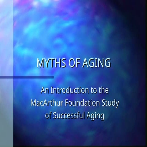 Myths and misconception about aging a nursing care management | PPT