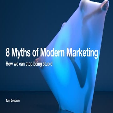 Myths of modern marketing | PPT
