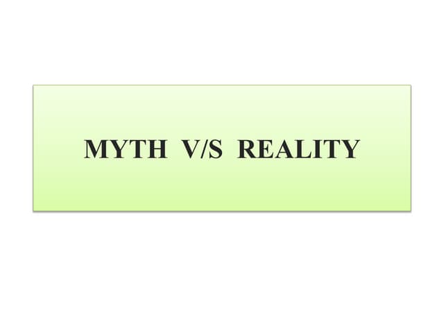 Myth Vs Reality Ppt