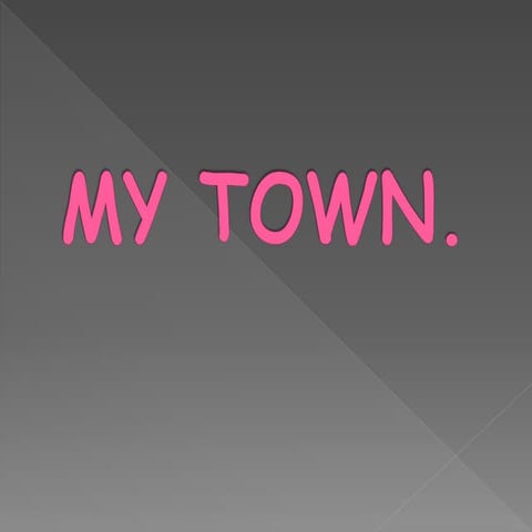 My Town | PPTX
