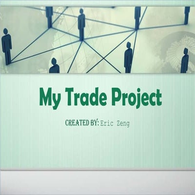 My trade project | PPT | Food & Drink