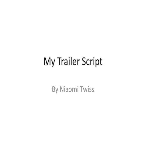 My trailer script | PPT