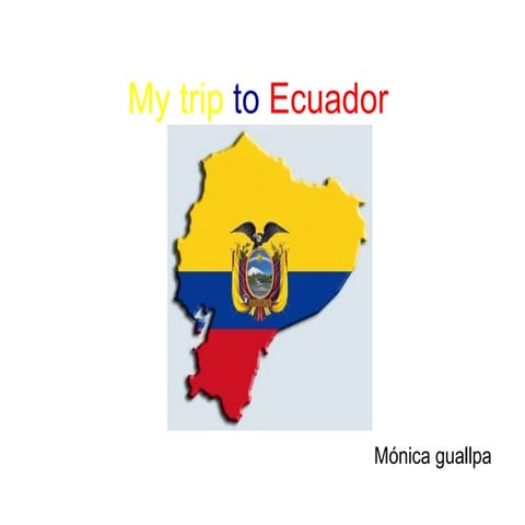 My trip to ecuador | PPT
