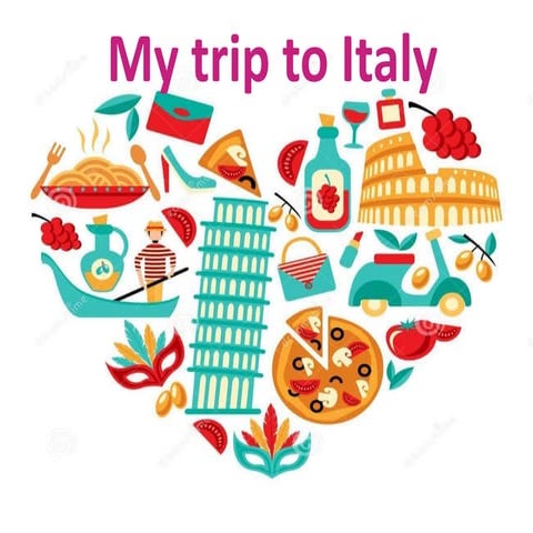 MY TRIP TO ITALY | PPT