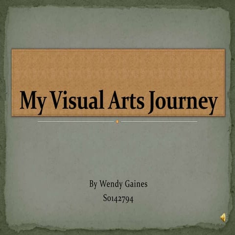 My Visual Arts Journey | PPSX