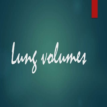 Lung volumes | PPTX