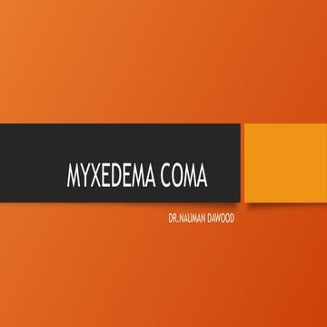 MYXEDEMA COMA(endocrinology)medical.pptx