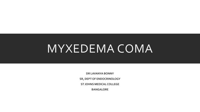 Myxedema coma | PPT | Thyroid Disorders | Endocrine and Metabolic Diseases