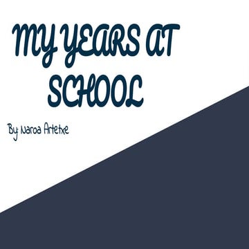 My years at school | PPTX | Professional School | Postgraduate Education