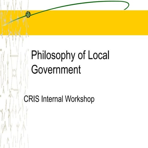 Philosophy of Local Government - Why Local Self Government? | PPT