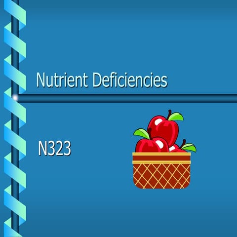 N323 nutriendeficiences | PPT