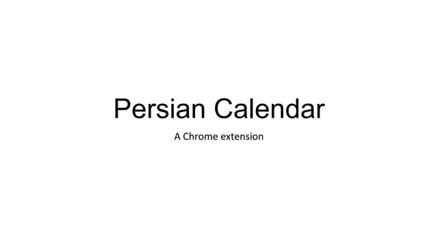 Persian Jalali Calendar for Chrome | PPT Persian Jalali Calendar for Chrome | PPT