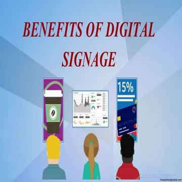 Benefits of digital signage | PPT
