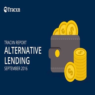 Tracxn Startup Research: Alternative Lending Landscape, September 2016 ...