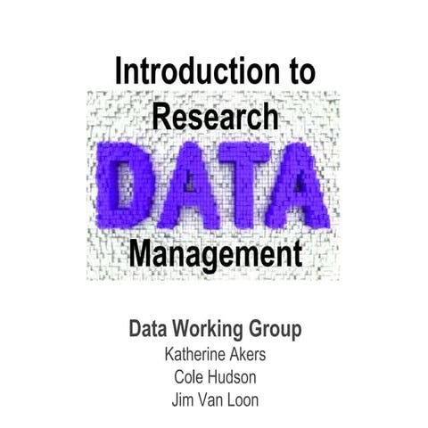 Introduction to research data management | PPTX | Data Storage and ...