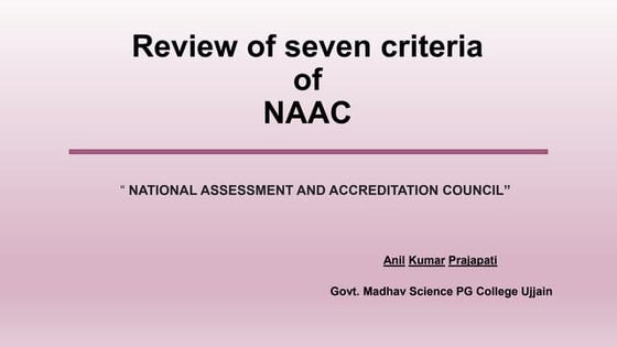 Naac criteria | PPTX | Professional School | Postgraduate Education
