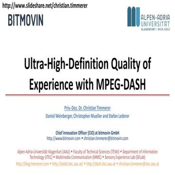 Ultra-High-Definition Quality of Experience with MPEG-DASH | PPTX