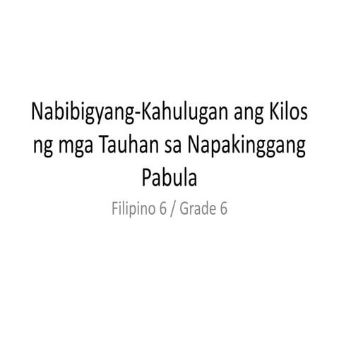 Nabibigyang_Kahulugan_Pabula_Grade6.pptx