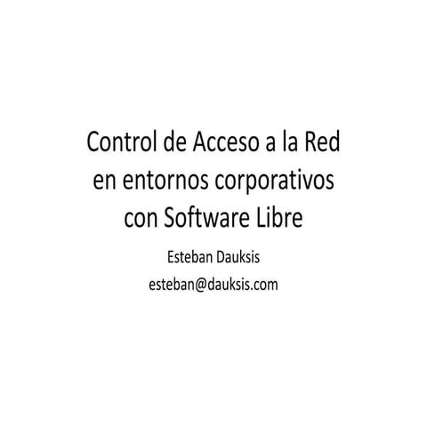 Control de Acceso a la Red en entornos corporativos con Software Libre ...