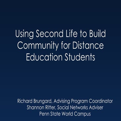 Using Second Life to Build Community for Distance Education Students | PPT