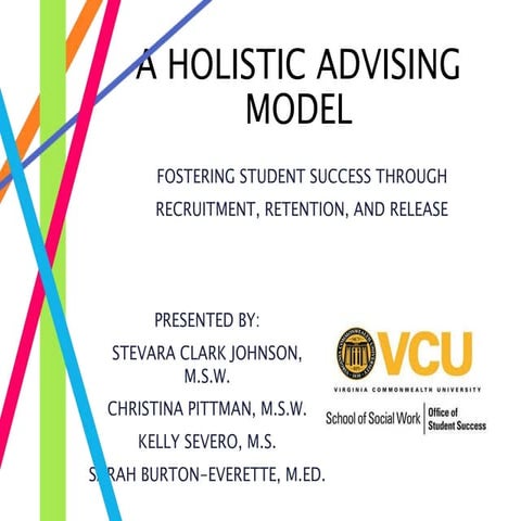 A Holistic Advising Model: Fostering Student Success through ...