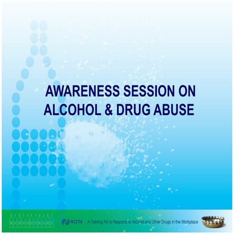 nacada presentation on AWARENESS SESSION ON ALCOHOL AND DRUG ABUSE seku.ppt