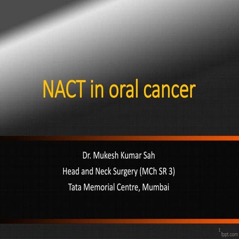 NACT in oral cancer - Mukesh.pptx