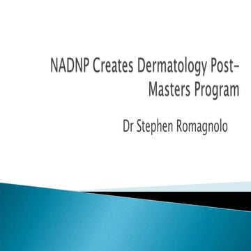 NADNP Creates Dermatology Post-Masters Program | PPT