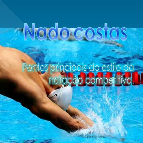 Nado costas - Tópicos c/ imagens | PPTX | Swimming | Sports