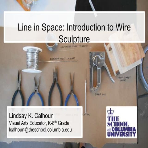 NAEA 2014: Intro to Wire Sculpture | PPTX