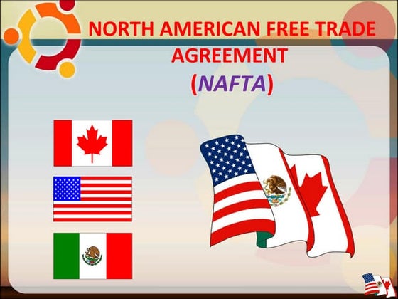 NAFTA Agreement | PPTX