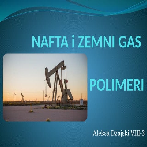 Nafta i zemni gas-Aleksa Dzajski VIII-3.pptx