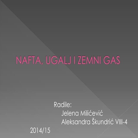 Nafta, ugalj i zemni gas 4. | PPTX