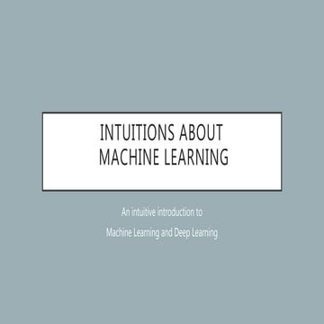 Building Intuitions about Machine Learning and Deep Learning | PPT