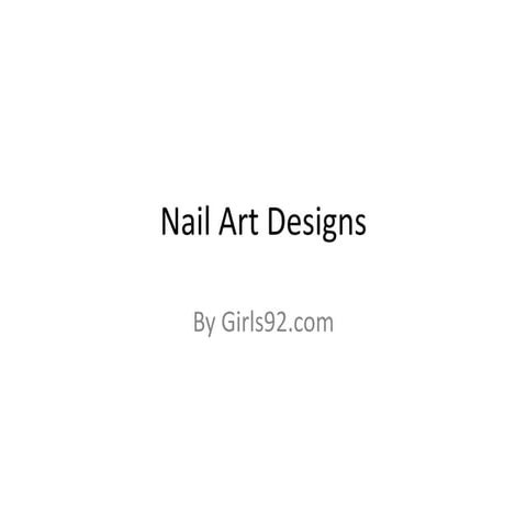 Nail art designs 2016 | PPTX