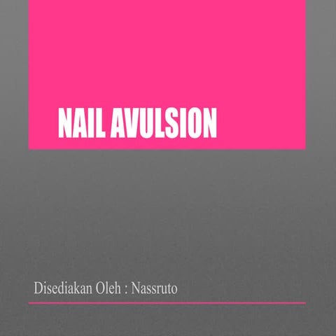NAIL AVULSION | PPT