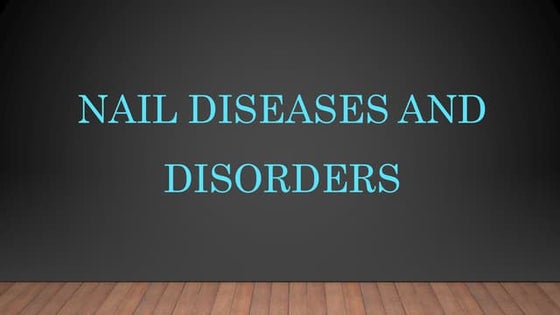 Structure of nail and diseases | PPT
