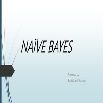 Machine Learning - Naive bayes | PPTX