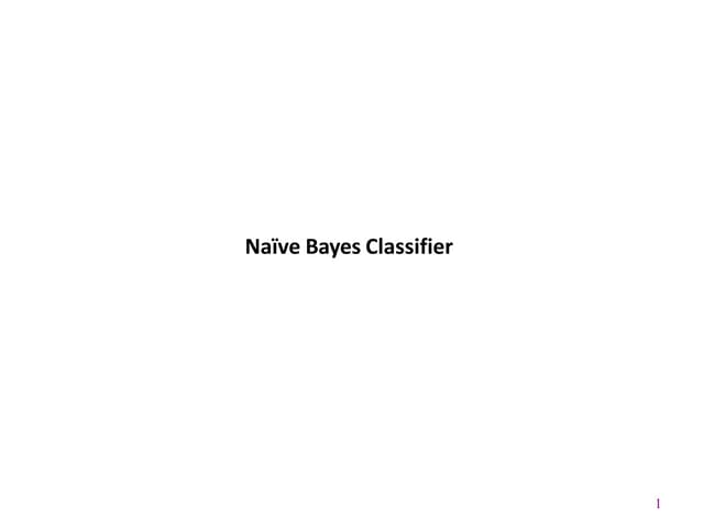 Naive bayesian classification | PPTX