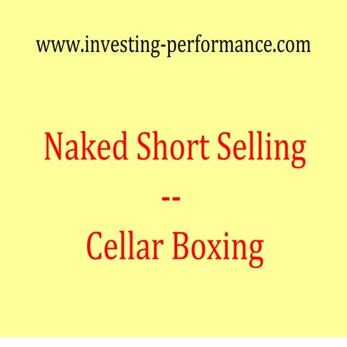 Naked short selling - cellar boxing | PDF
