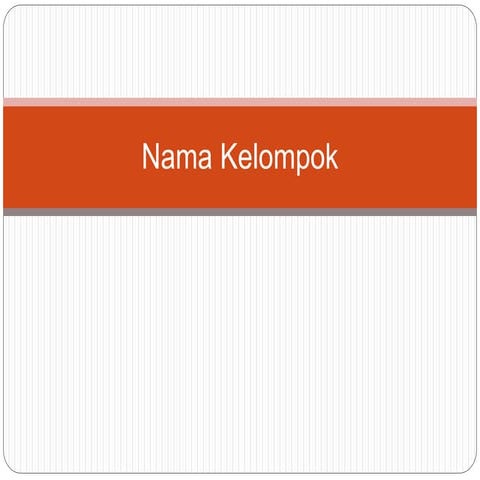 Nama kelompok | PPTX