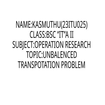 Operational research unbalanced transportation problem | PPTX