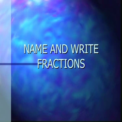Name and write fraction | PPT