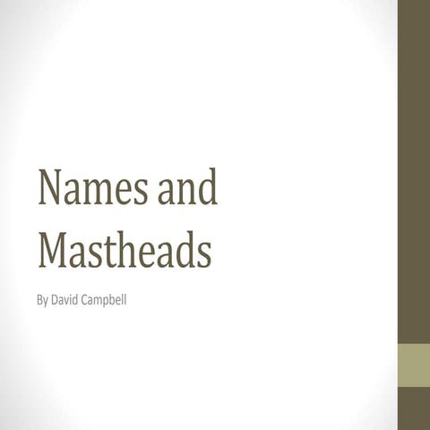 Names and mastheads | PPT