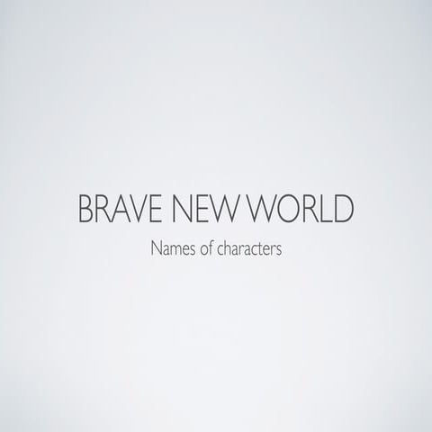 Main names relation in Brave New World A. Huxley | PPT