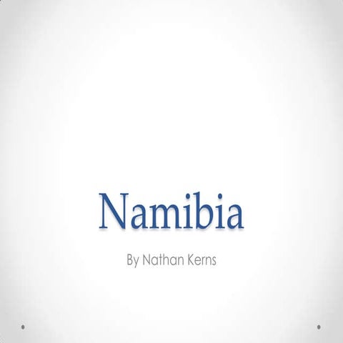 Namibian presentation | PPTX