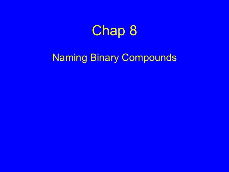 Naming Binary And Ternary Compounds naming-binary-and-ternary-compounds