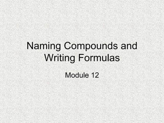 Writing and Naming formula | PPTX | Chemistry | Science